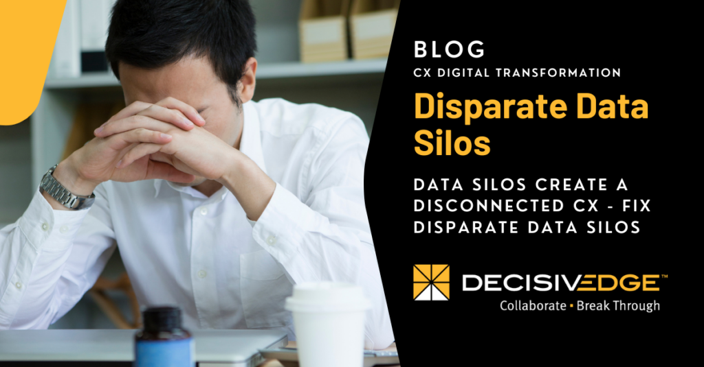 Data Silos Create a Disconnected CX - Fix Disparate Data Silos ...