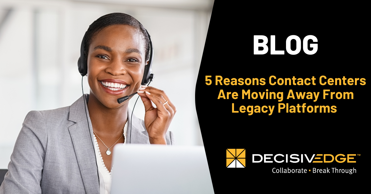 Top 5 Reasons Contact Centers Are Moving Off Legacy CCaaS Platforms ...